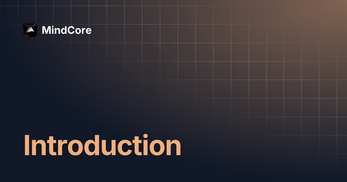 Introduction | MindCore